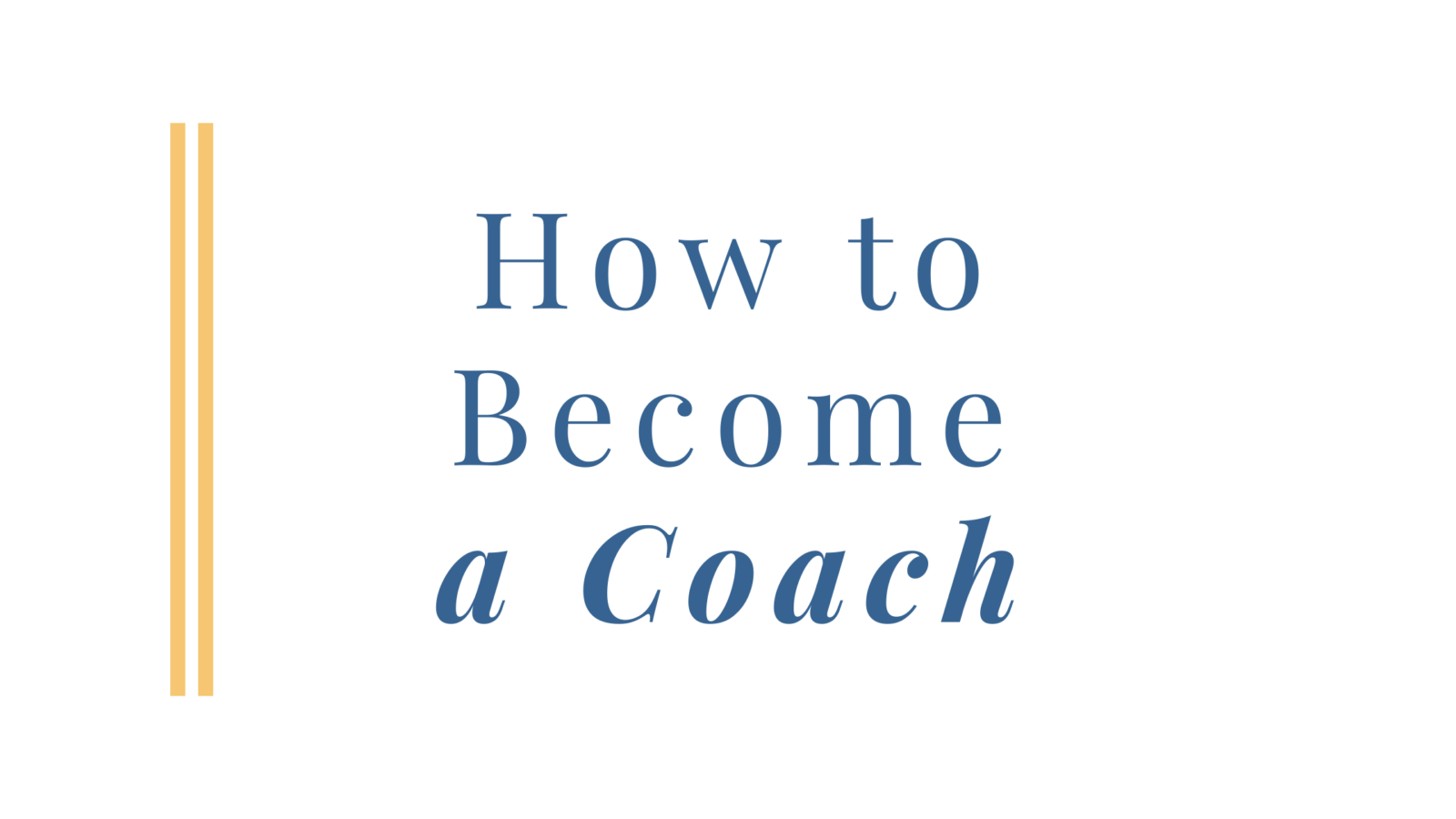 How to Become a Coach